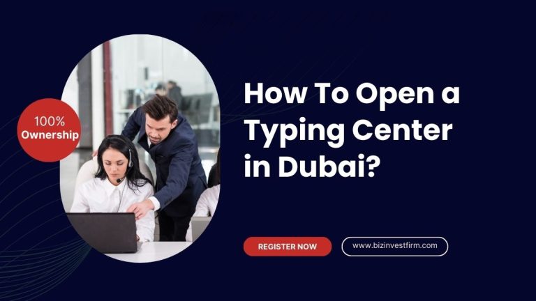 How to Open a Typing Center in Dubai? | #UAE