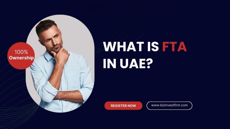 What is FTA in UAE? - Bizinvestfirm