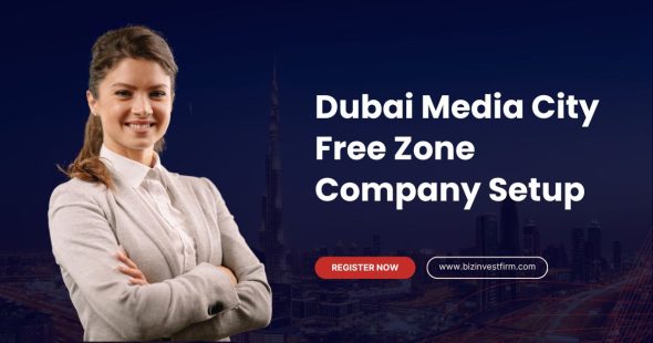 Dubai Media City Free Zone Company Setup - Bizinvestfirm