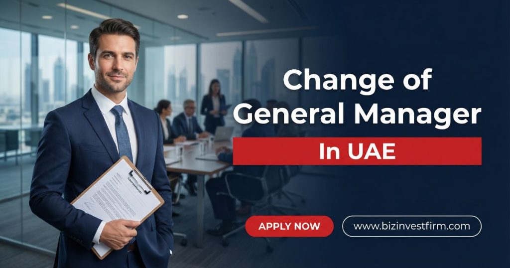 Change of General Manager in UAE – Complete Process